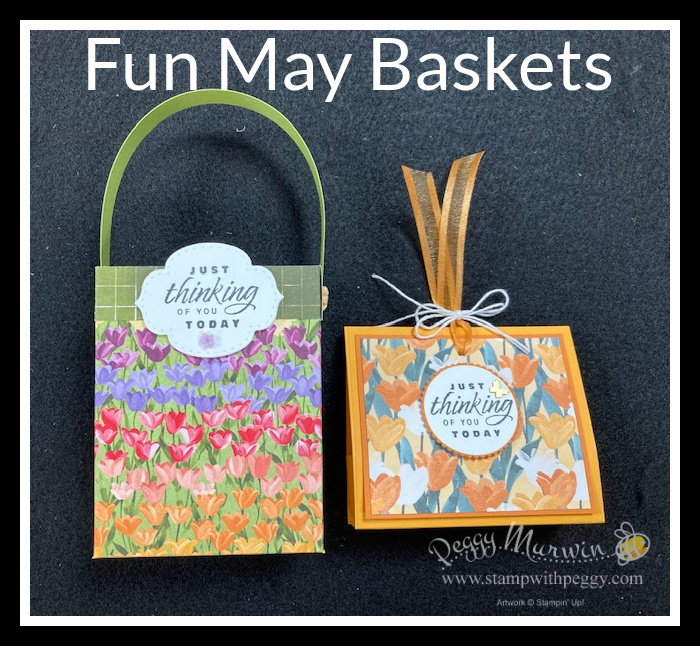 Fun Baskets Ready for May Day • Stamp With Peggy